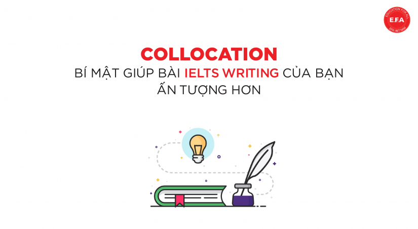 Collocation - Bí mật giúp bài IELTS Writing của bạn ấn tượng hơn